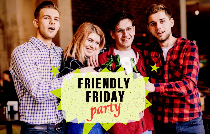 Friendly Friday Party | WhyNot!? International Parties